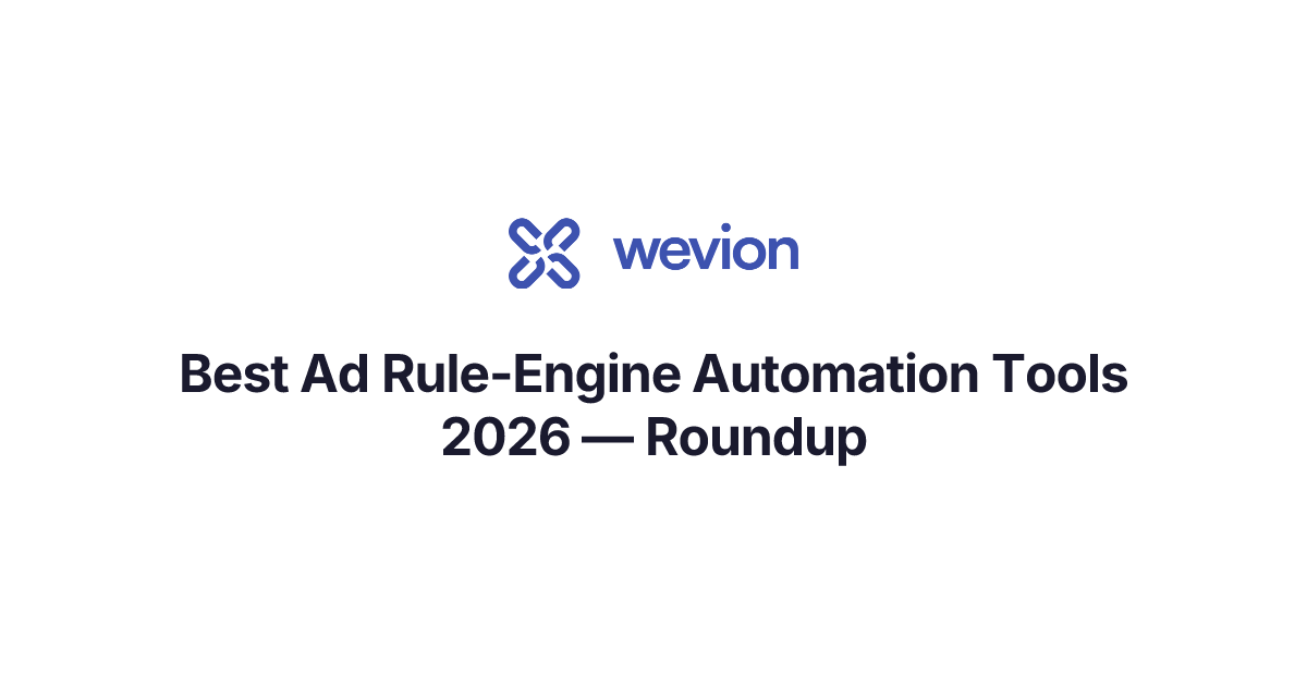 Best Ad Rule-Engine Automation Tools 2026 — Roundup | Wevion